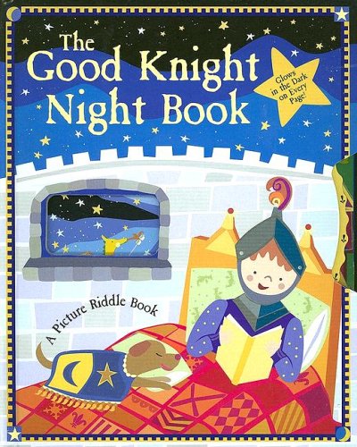 The Good Knight Night Book (A Picture Riddle Book): Berner, Beth ...