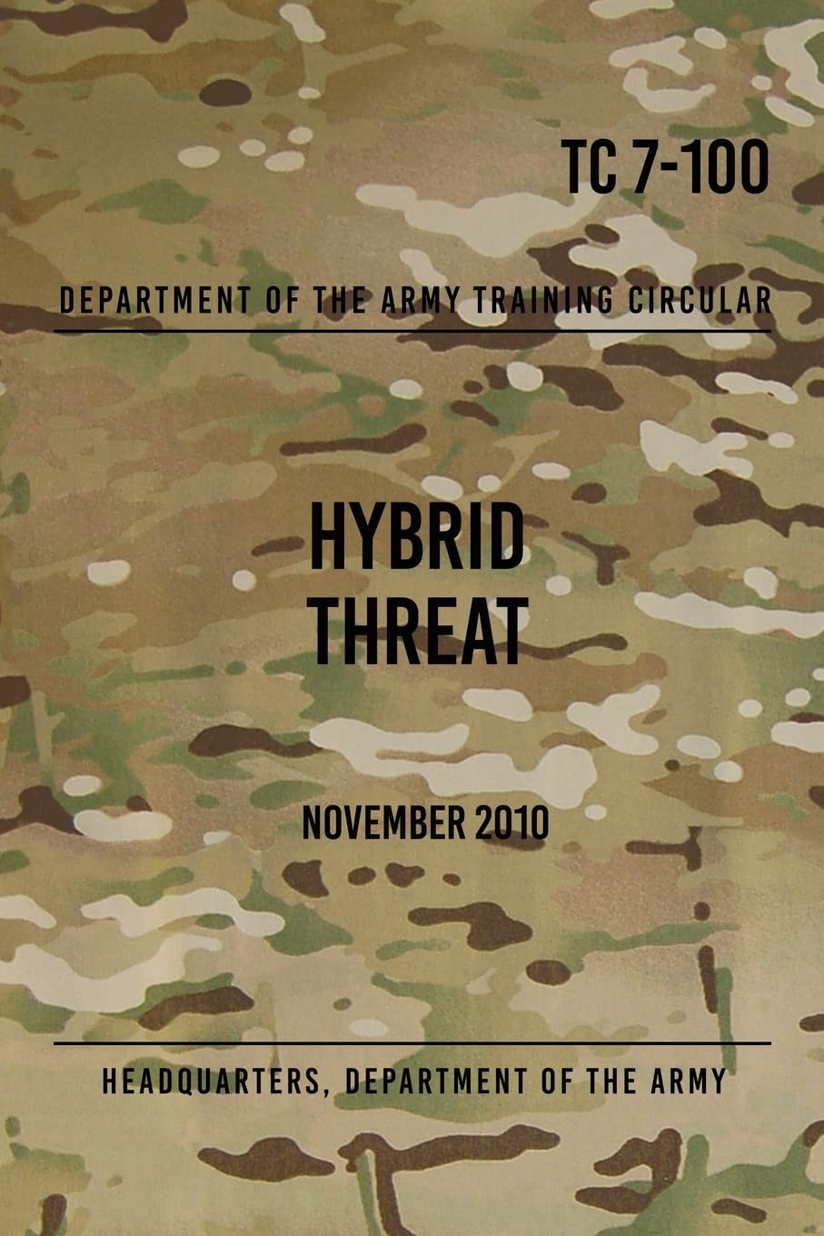 TC 7-100 Hybrid Threat: November 2010: the Army, Headquarters ...
