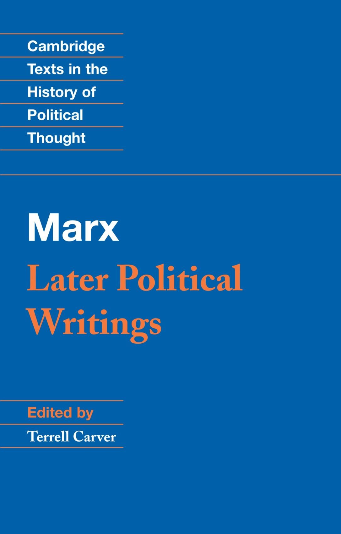 Marx: Later Political Writings (Cambridge Texts in the History of ...
