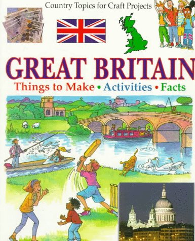Great Britain (Country Topics for Craft Projects): Tames, Richard ...