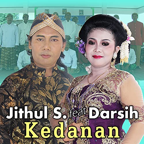 Kedanan de Jithul Sumarji feat. Darsih en Amazon Music Unlimited