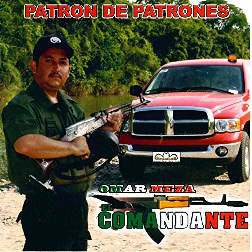 Play Patron de Patrones by Omar Meza El Comandante on Amazon Music