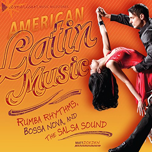 Amazon.com: American Latin Music: Rumba Rhythms, Bossa Nova, and the ...
