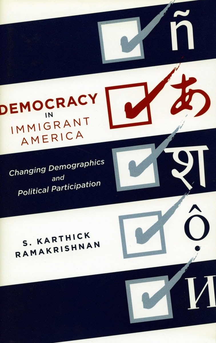 Democracy in Immigrant America: Changing Demographics and Political ...