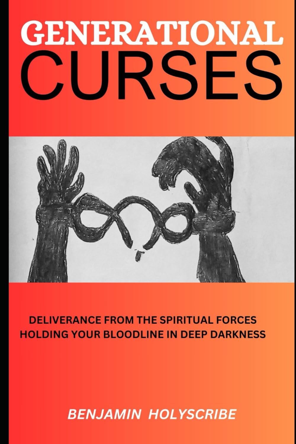 Generational Curses: Deliverance From The Spiritual Forces Holding Your ...
