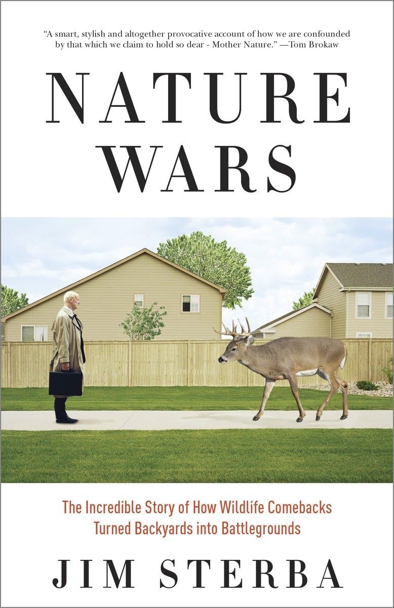 Nature Wars: The Incredible Story of How Wildlife Comebacks Turned ...