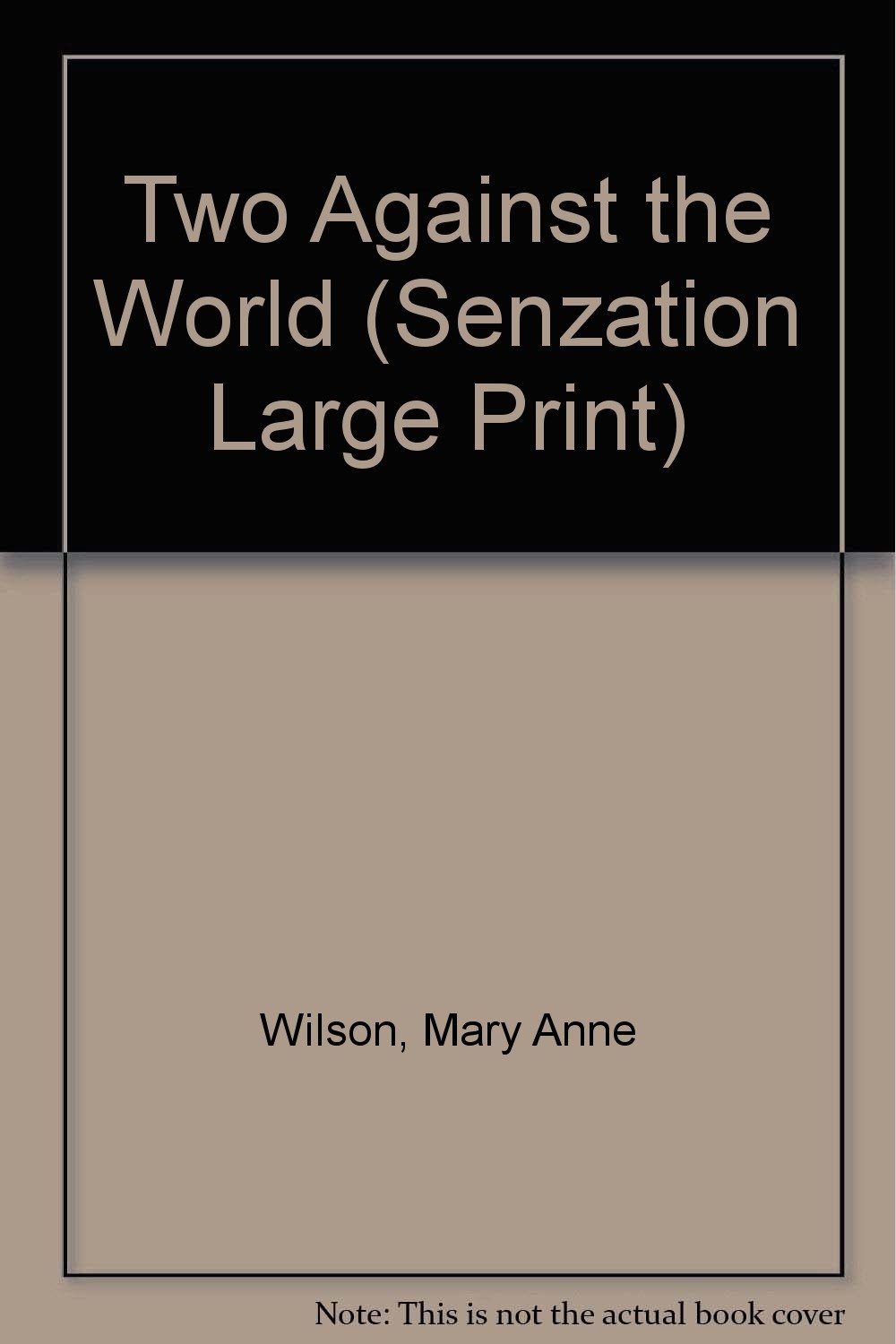 Amazon.com: Two Against the World: 9780373596676: Wilson, Mary Anne: Books