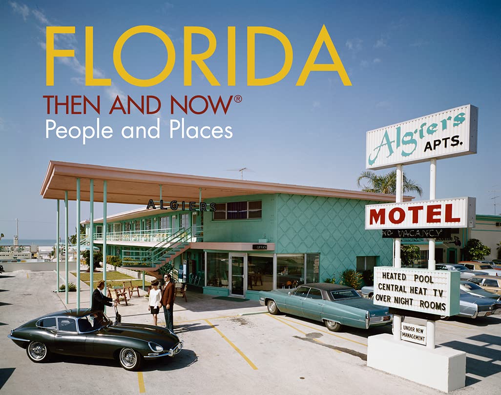 Florida Then and Now®: People and Places : Watts, David W.: Amazon.co ...
