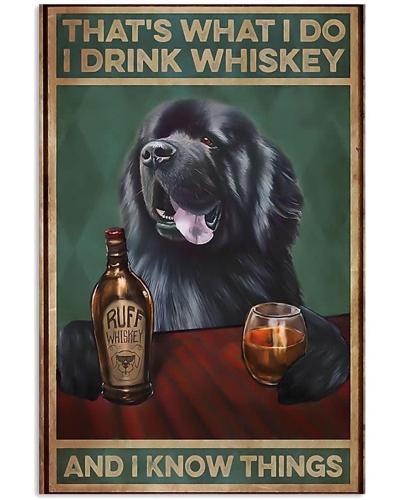 Newfoundland Dog That's What I Do I Drink Whiskey Poster Art Print Full ...