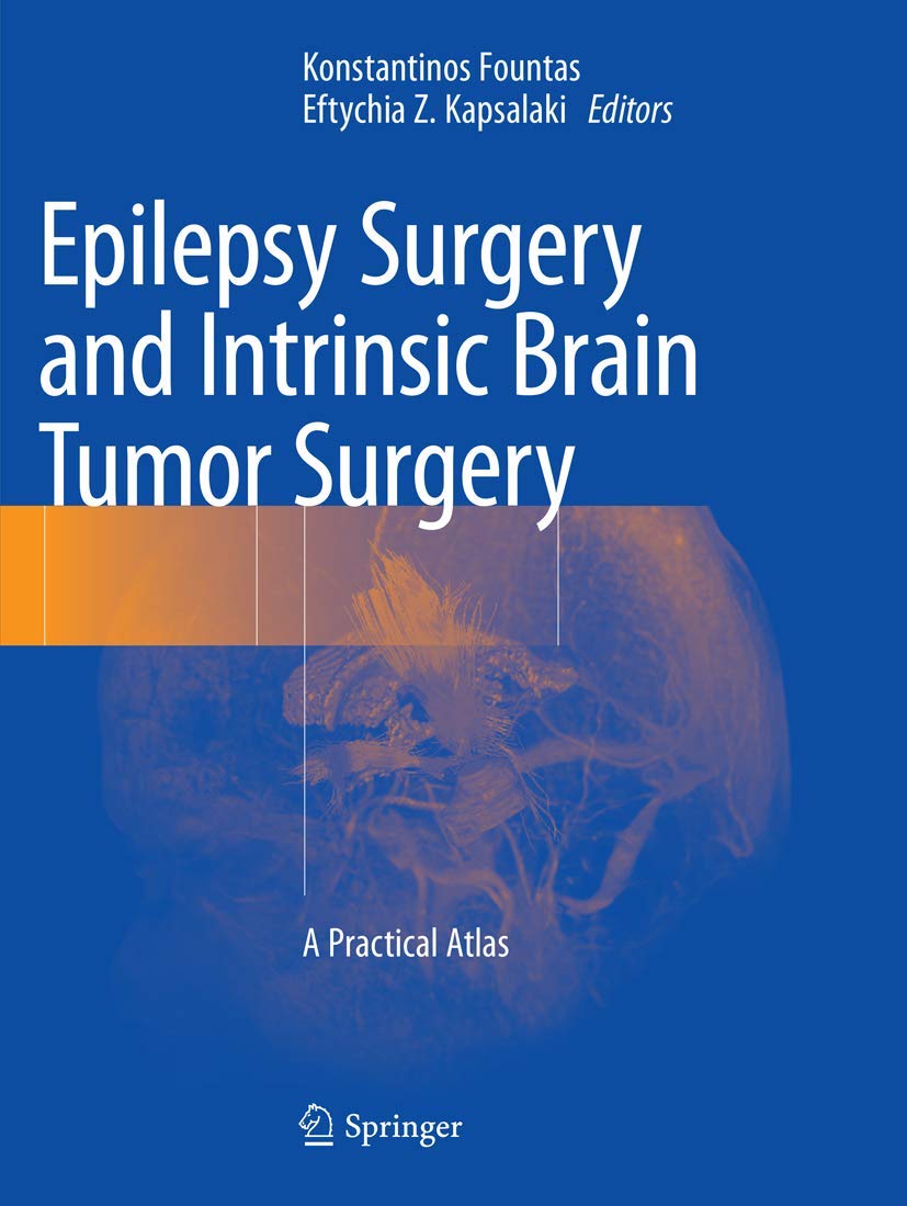 Epilepsy Surgery and Intrinsic Brain Tumor Surgery: A Practical Atlas ...