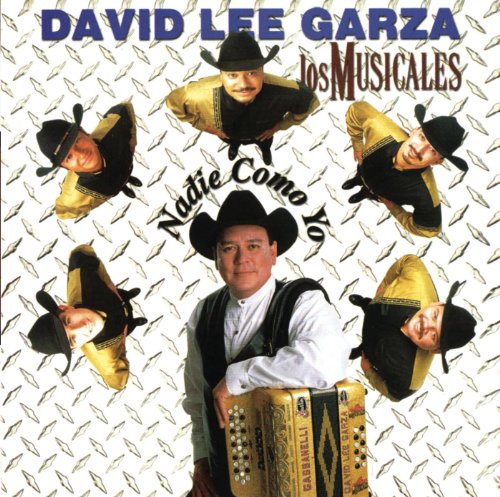 Play Nadie Como Yo by David Lee Garza Y Los Musicales on Amazon Music