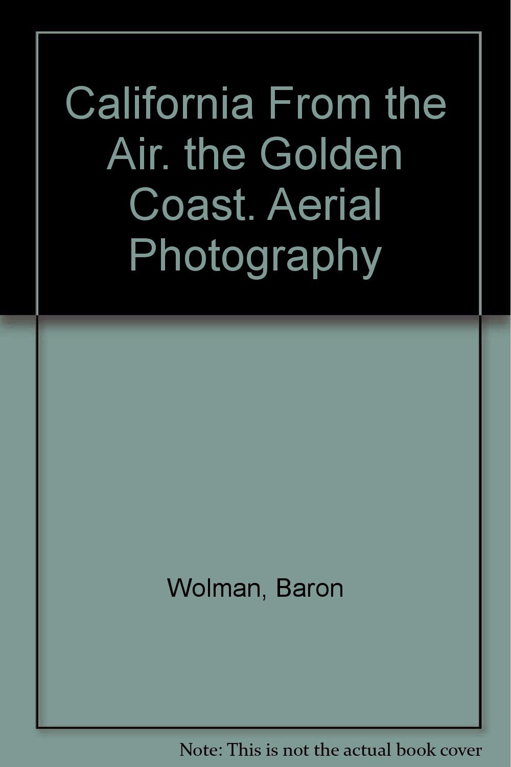 California From the Air: The Golden Coast: Reinhardt, Richard: Amazon ...