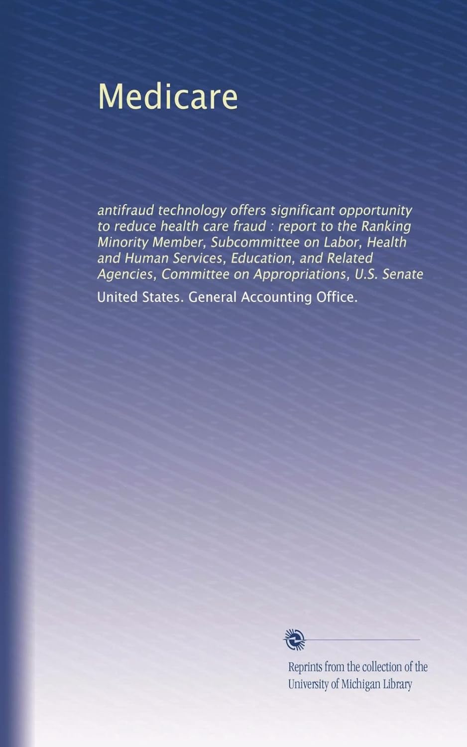 Amazon.com: Medicare: United States. General Accounting Office., .: Books