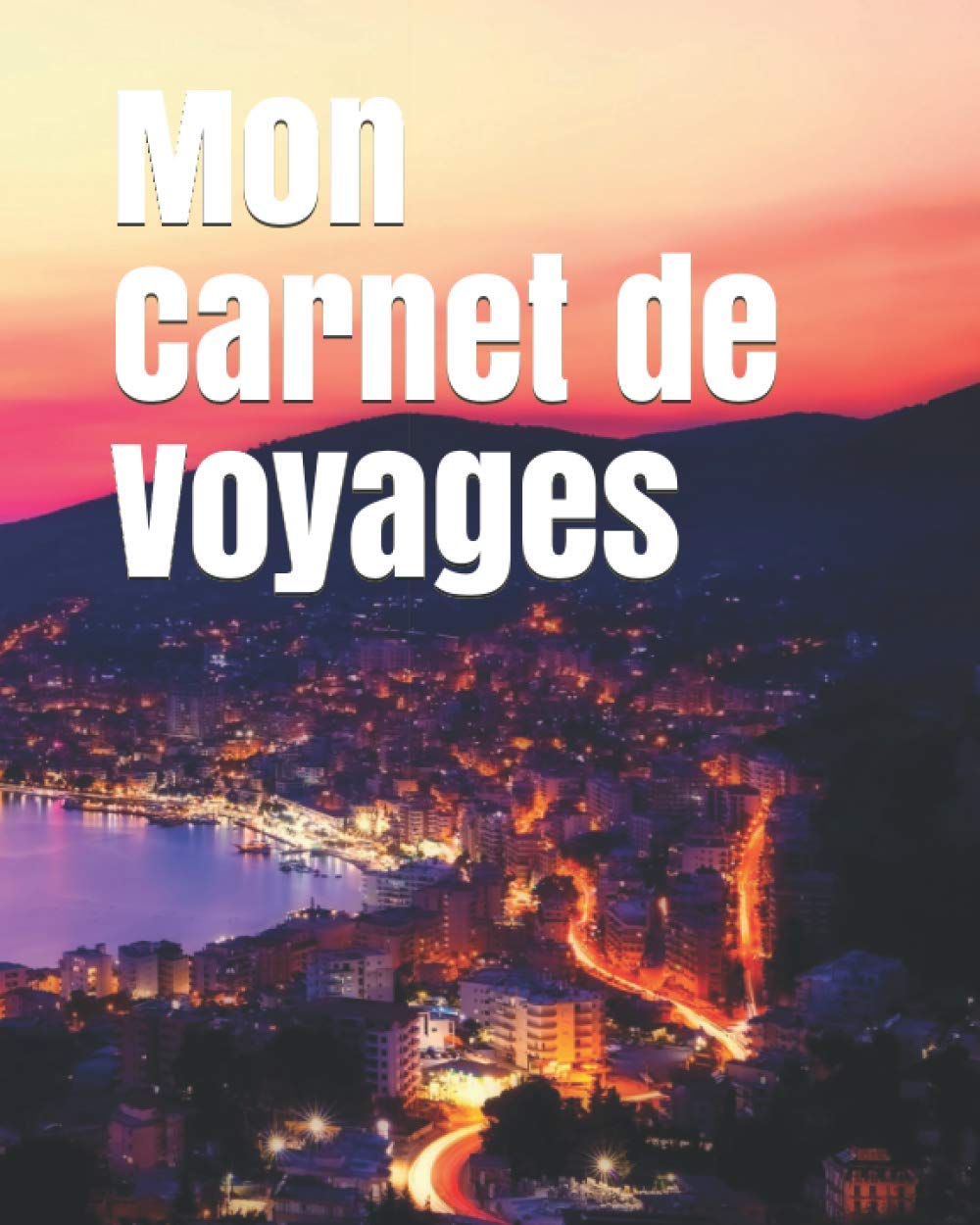 Buy Mon Carnet de Voyage: Journal de voyage Amérique, 181 pages , idée ...