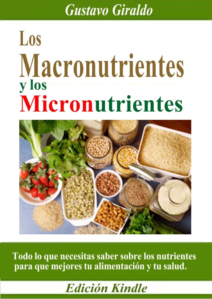 Los Macronutrientes Y Los Micronutrientes Todo Lo Que Necesitas Saber ...