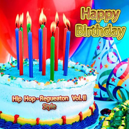 Happy Birthday: Hip Hop-Regueaton, Vol. II von Rosell Y Cary bei Amazon ...