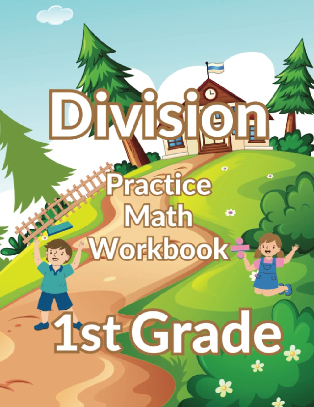 Division Practice Math Workbook: 1st Grade: Step-by-Step Division Fun ...