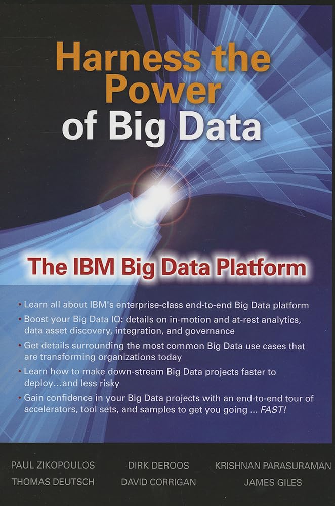 Harness the Power of Big Data The IBM Big Data Platform: Zikopoulos ...