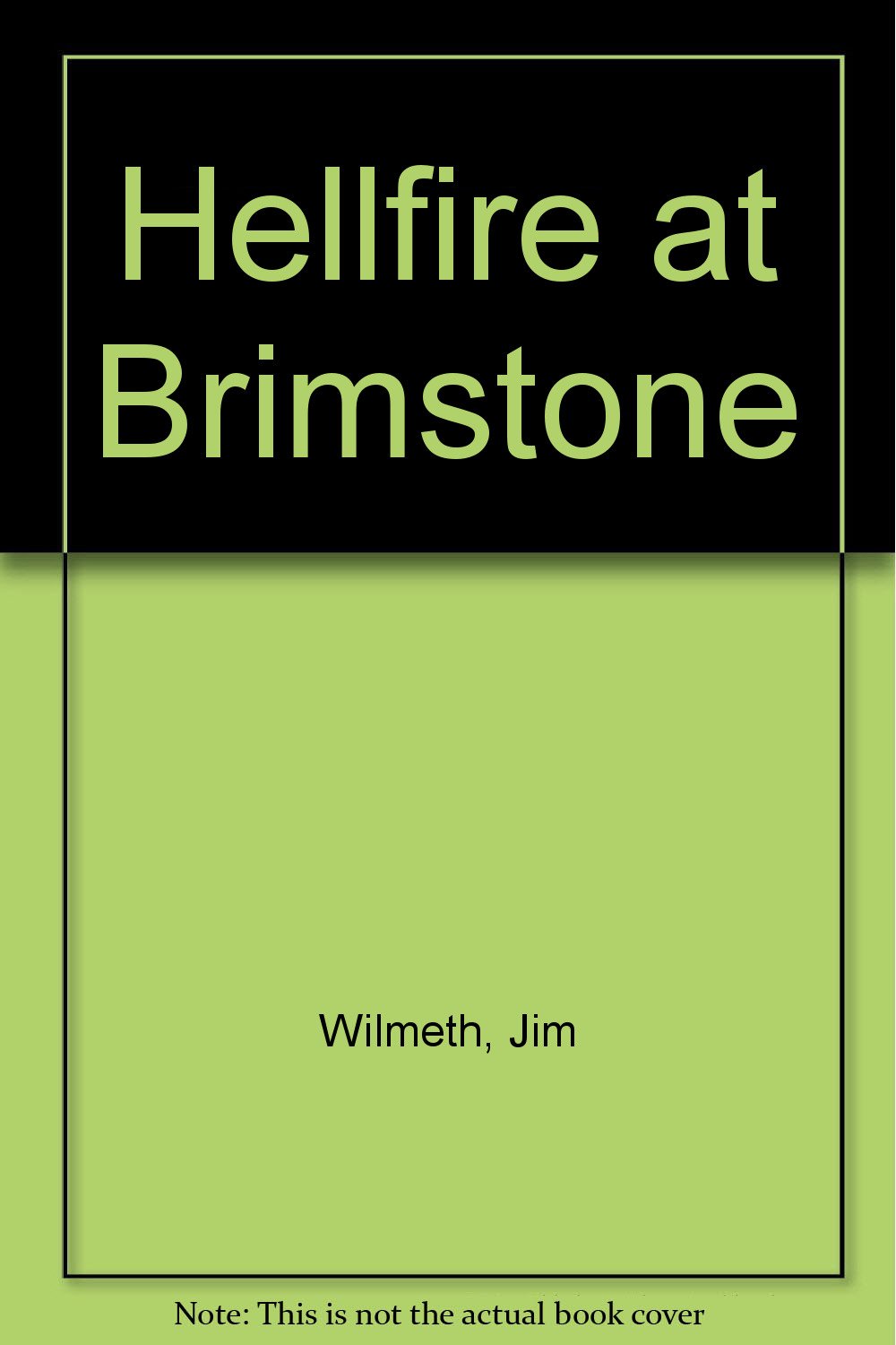 Hellfire at Brimstone: Wilmeth, Jim: 9780505516565: Amazon.com: Books