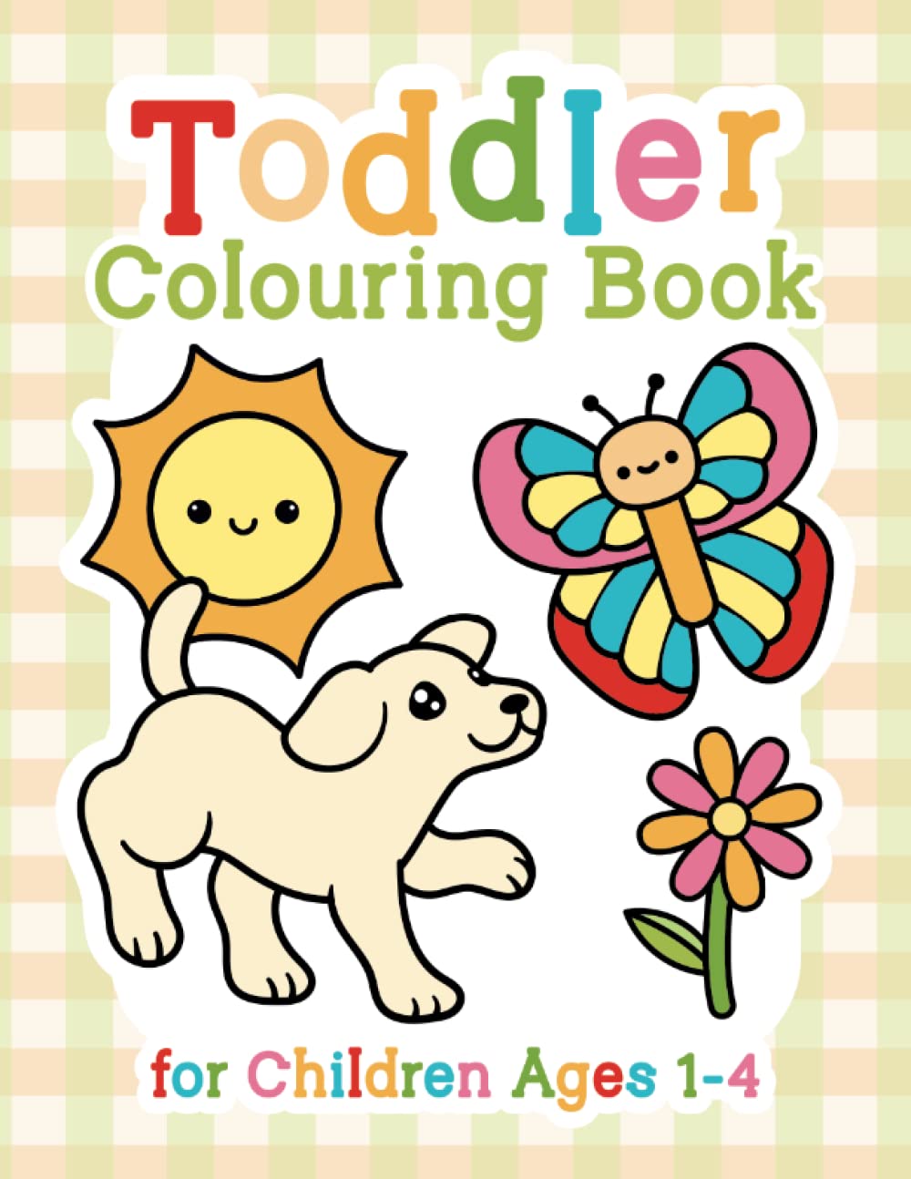 Toddler Colouring Book for Children Ages 1-4: Large and Simple Pictures ...