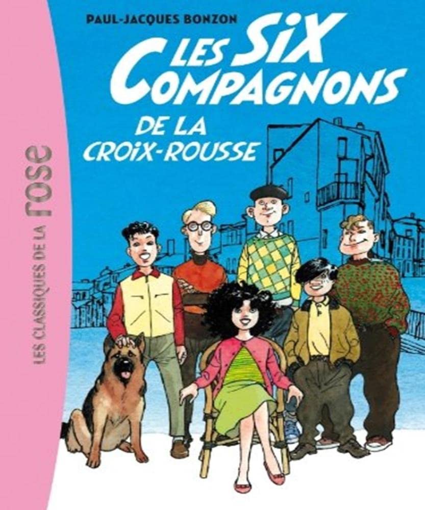 Les Six Compagnons de la Croix-Rousse : Bonzon, Paul-Jacques, Baru ...