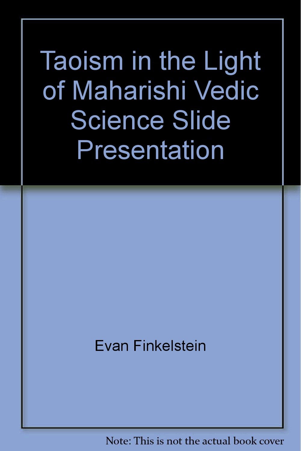 Taoism in the Light of Maharishi Vedic Science Slide Presentation: Evan ...