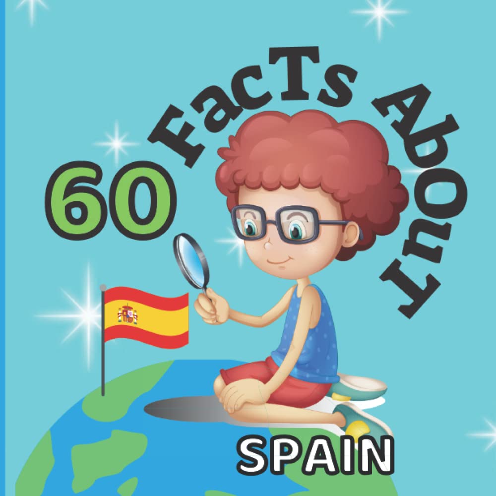 Buy 60 Facts About Spain: For Kids, Fun Facts About Spain, Sports ...