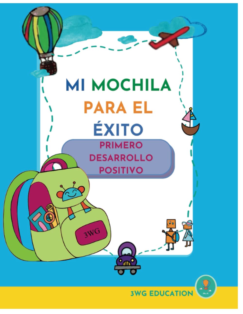 Amazon.com: Mi Mochila para El éxito: Primero: Desarrollo Positivo ...