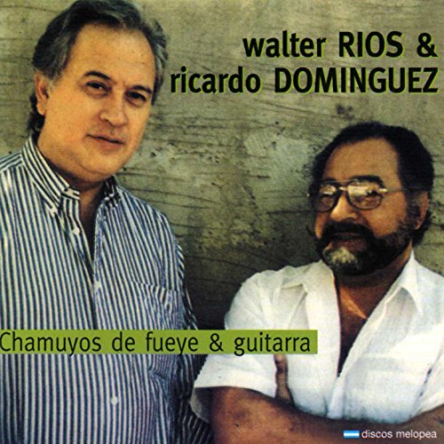 Amazon.com: Chamuyos de Fueye y Guitarra : Walter Ríos & Ricardo ...