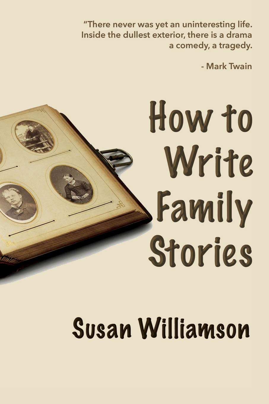 How to Write Family Stories: Williamson, Susan: 9781945990328: Amazon ...