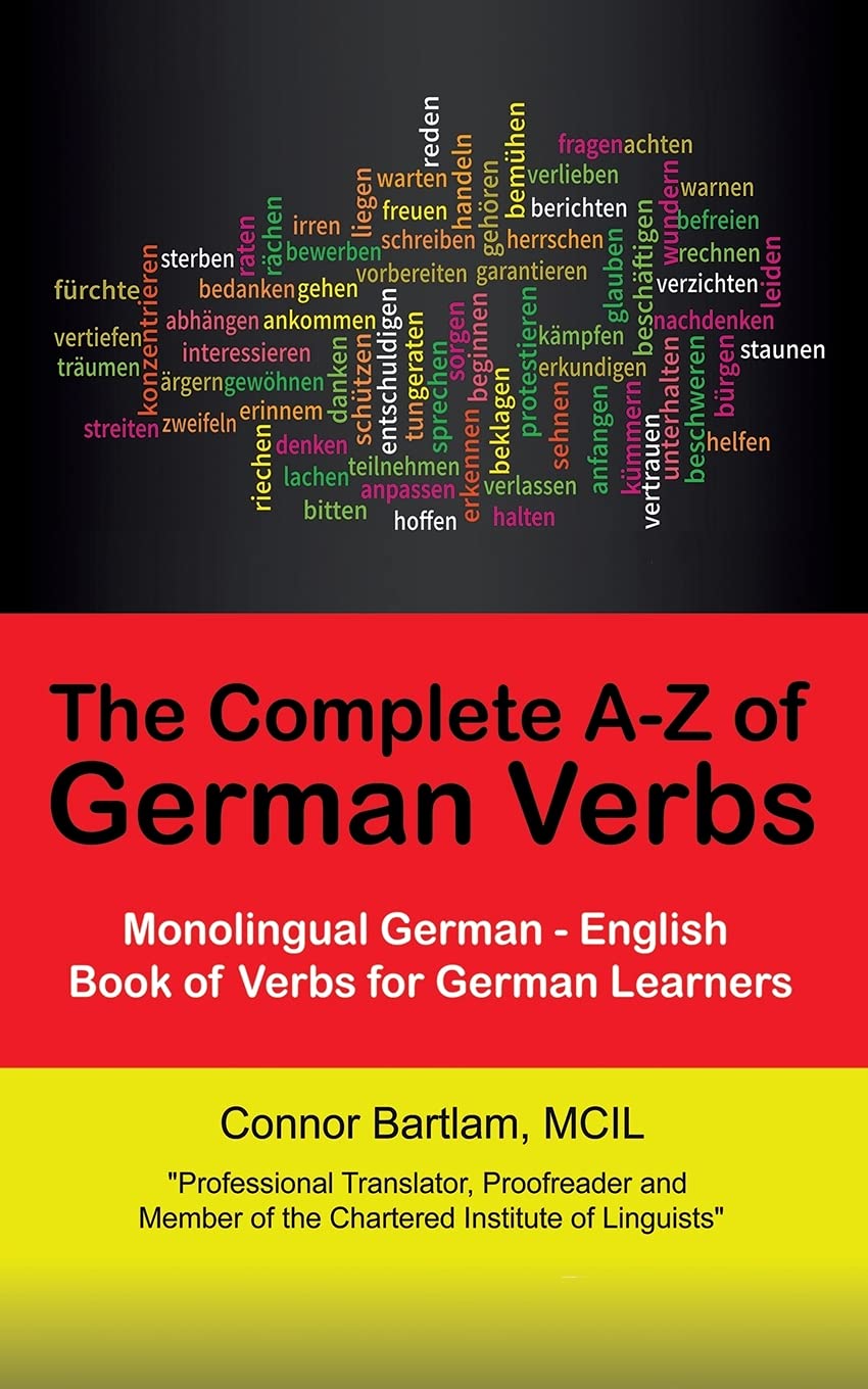 The Complete A-Z of German Verbs: Monolingual German - English Book of ...