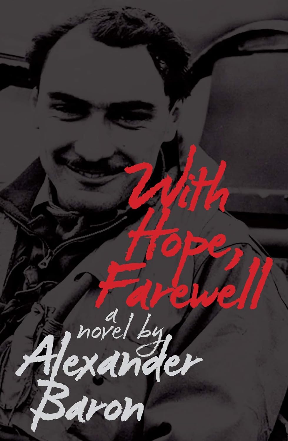 Amazon.com: With Hope, Farewell eBook : Baron, Alexander: Books