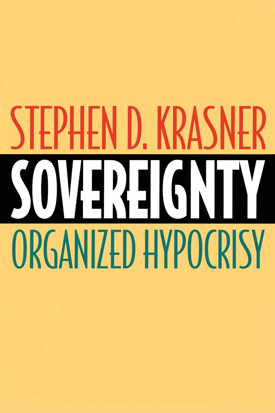 Sovereignty: Krasner, Stephen D.: 9780691007113: Amazon.com: Books
