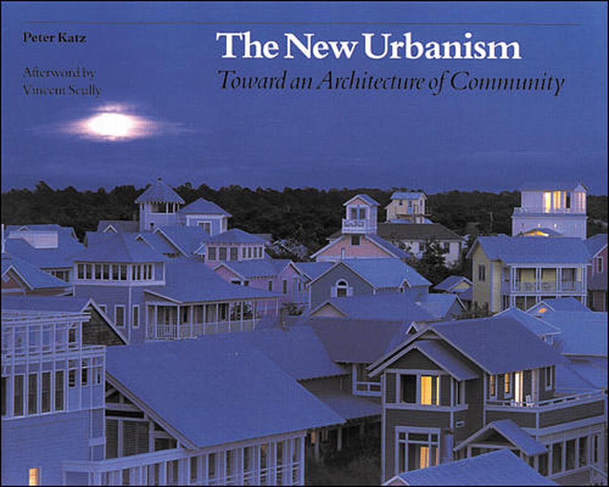 Amazon.com: The New Urbanism: Toward an Architecture of Community ...