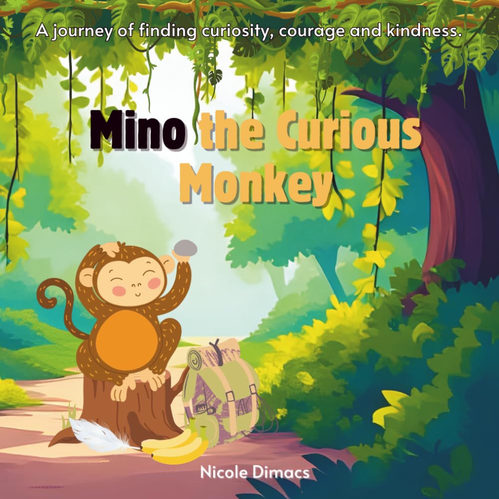 Mino the Curious Monkey: A journey of finding curiosity, courage and ...