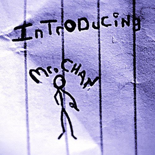 Play Introducing Mr. Chan by Chuck Chan on Amazon Music