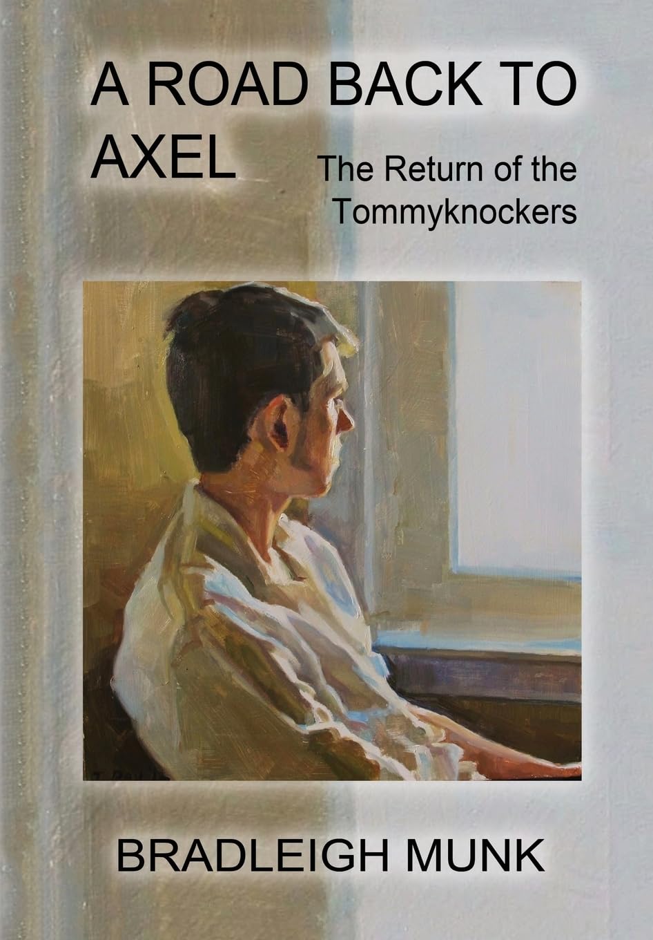 A Road Back to Axel: The Return of the Tommyknockers: The Return of the ...