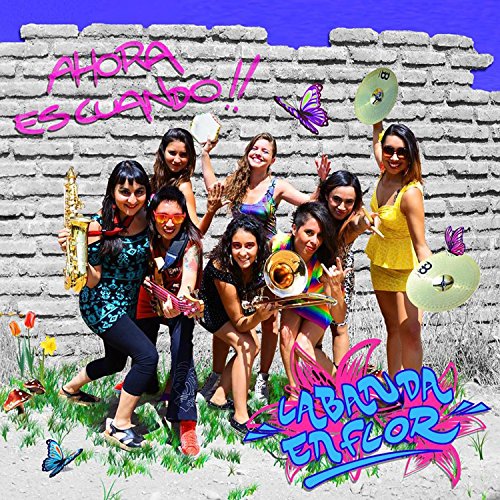 Amazon MusicでLaBanda en FlorのAhora es cuandoを再生する