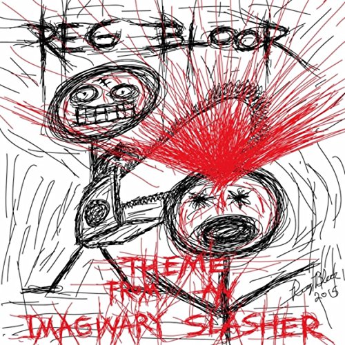 Play Theme from an Imaginary Slasher by Reg Bloor on Amazon Music Unlimited