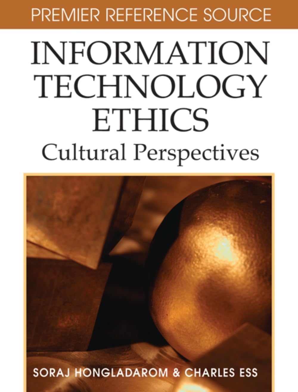 Information Technology Ethics: Cultural Perspectives: 9781599043104 ...