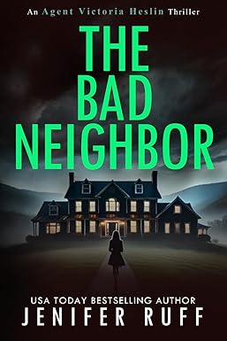 Amazon.com: The Bad Neighbor (Agent Victoria Heslin Series ...