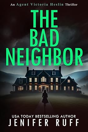 Amazon.com: The Bad Neighbor (Agent Victoria Heslin Series ...