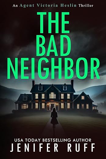 Amazon.com: The Bad Neighbor (Agent Victoria Heslin Series ...