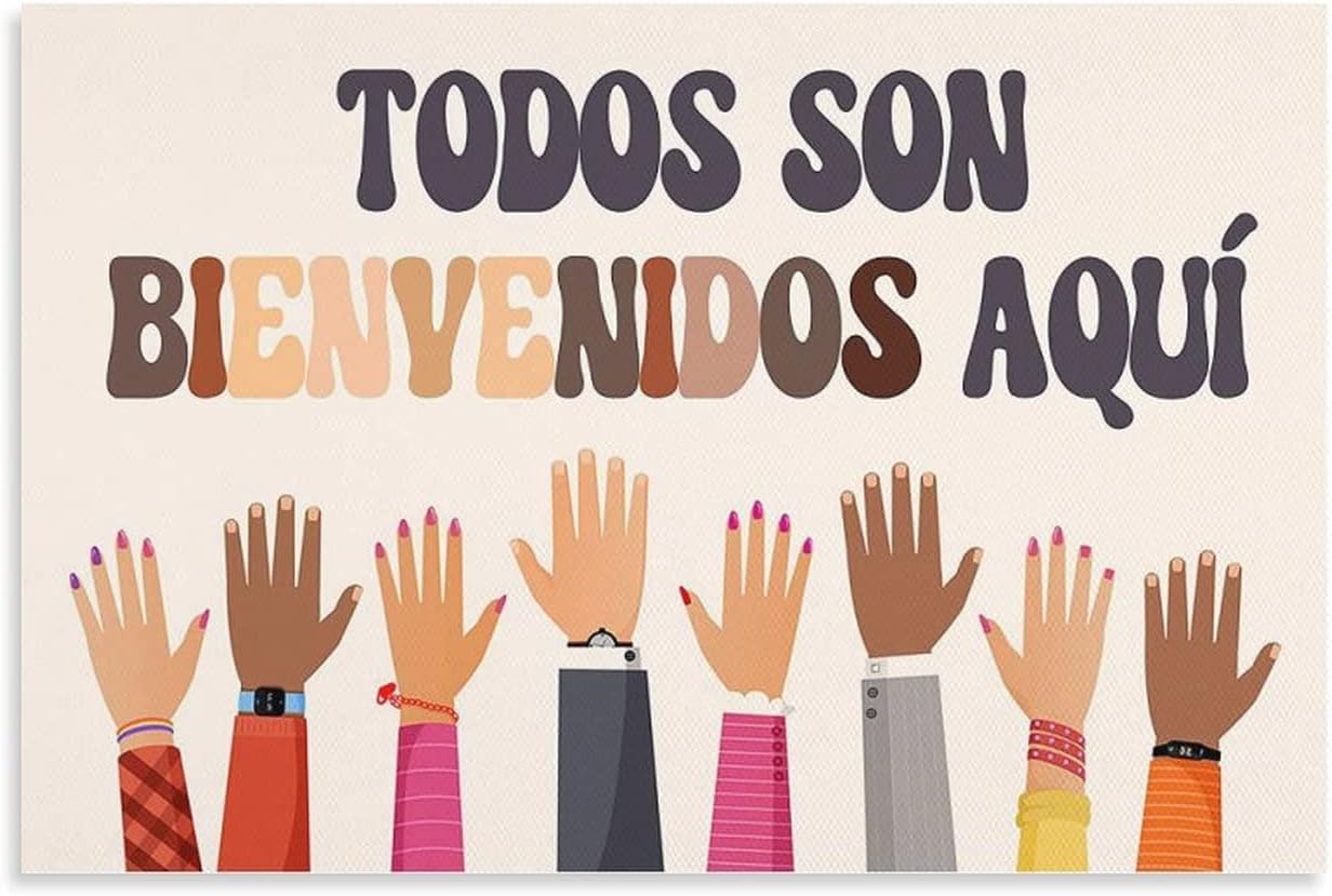 Amazon.com: Todos Son Bienvenidos Aquis Posters Spanish Diversity ...