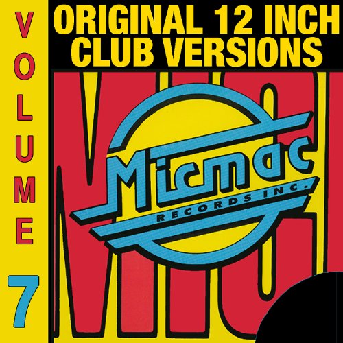 Play Micmac Original 12 Inch Club Versions volume 7 by VARIOUS ARTISTS ...