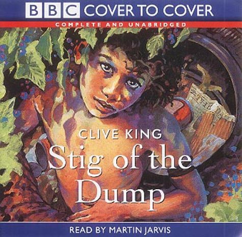Stig of the Dump: Complete & Unabridged (C2C Childrens) : King, Clive ...
