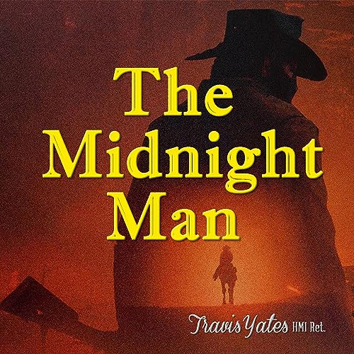 Écouter The Midnight Man de Travis Yates HM1 Ret. sur Amazon Music ...