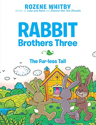 Rabbit Brothers Three: The Fur-Less Tail - Kindle edition by Whitby ...