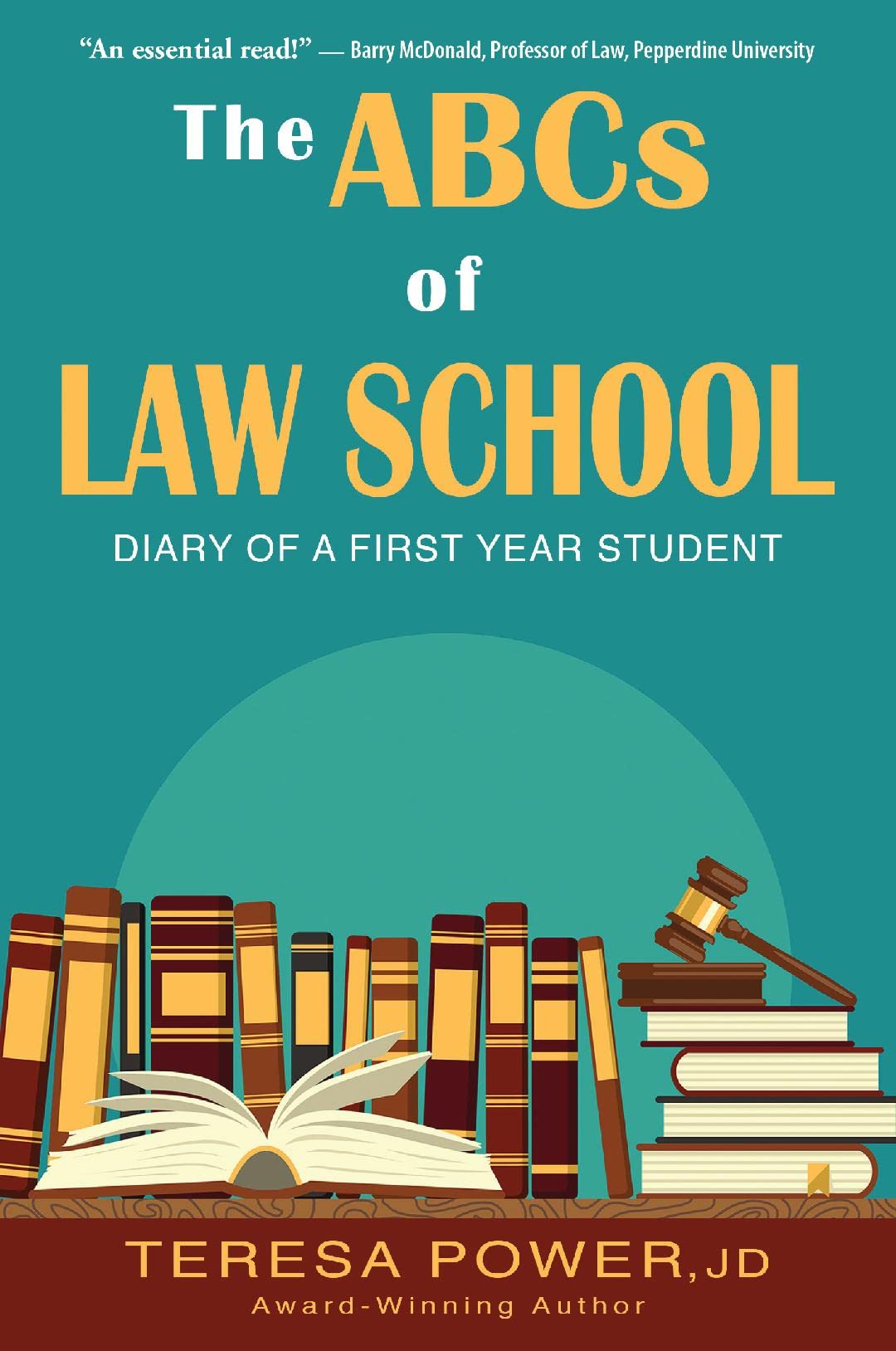 The ABCs of Law School: Diary of a First Year Student: Power, Teresa ...