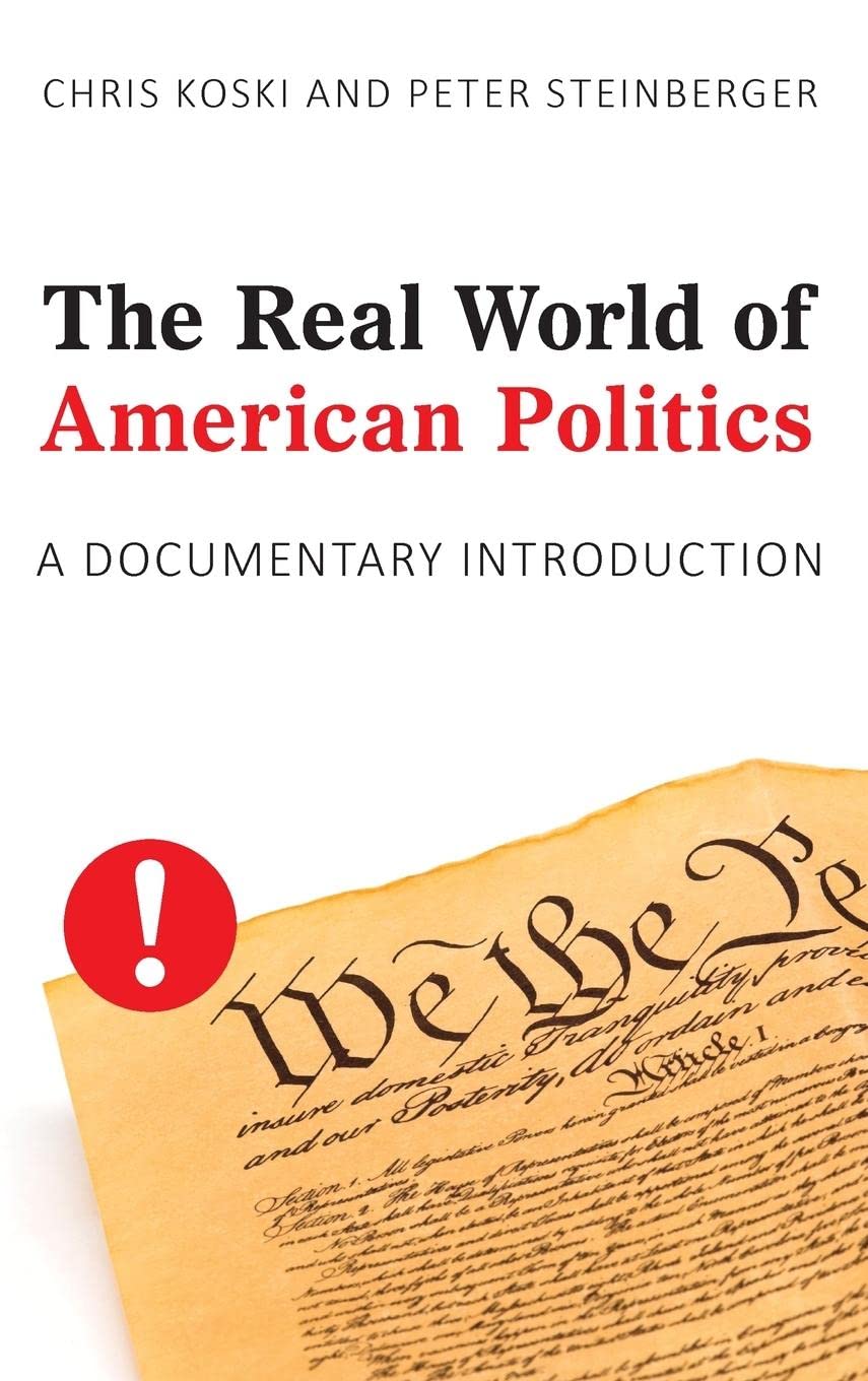 Amazon.com: The Real World of American Politics: A Documentary Introduction: 9781538105467 ...